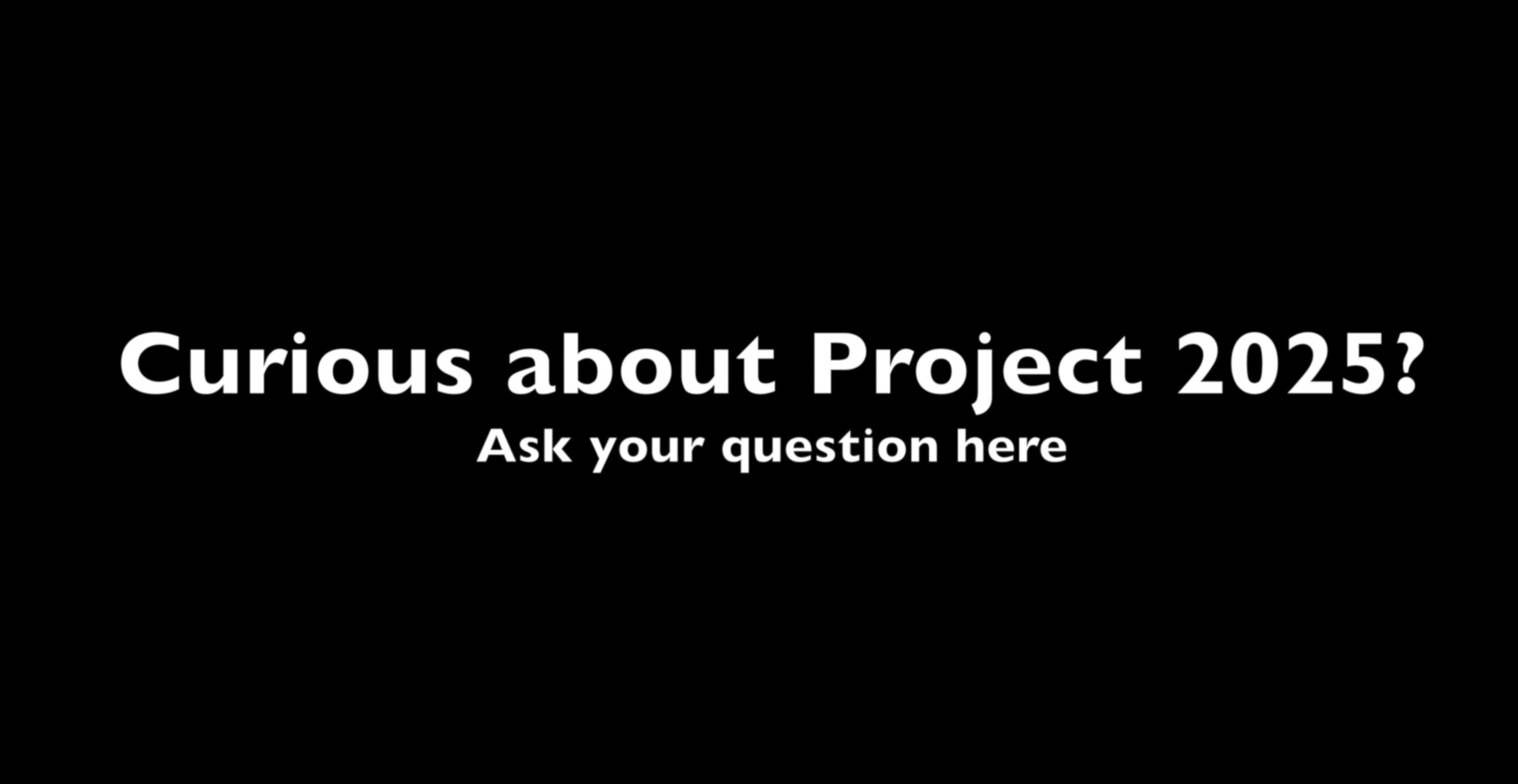 The Project 2025 Ask Me Anything LLM - The DSG